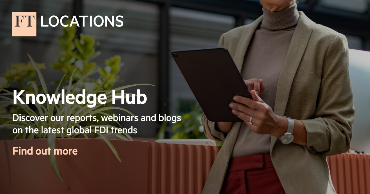 FT Locations | Knowledge Hub with insights, reports, blogs & webinars ...