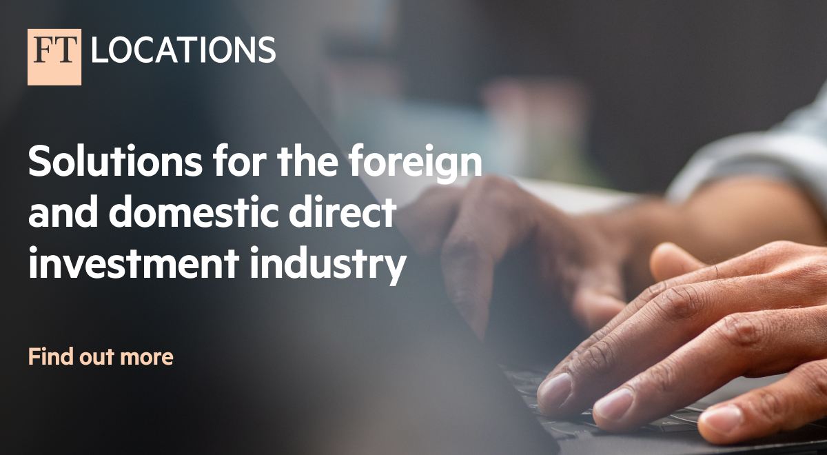 Solutions for foreign and domestic direct investment | FT Locations